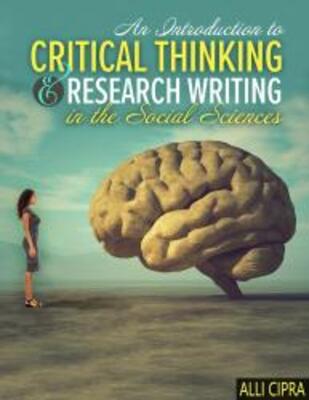 "An Introduction to Critical Thinking & Research Writing in the Social ...